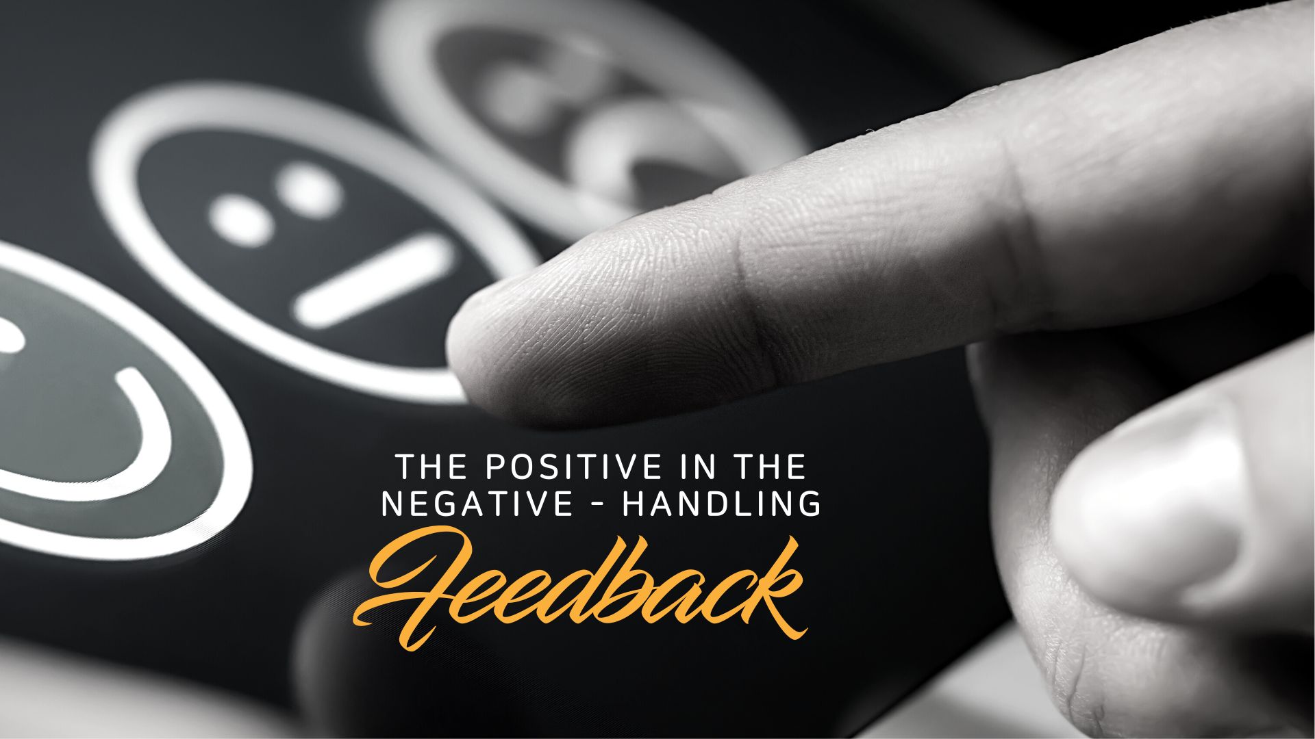 The Positive In The Negative – Handling Feedback - Enever Group