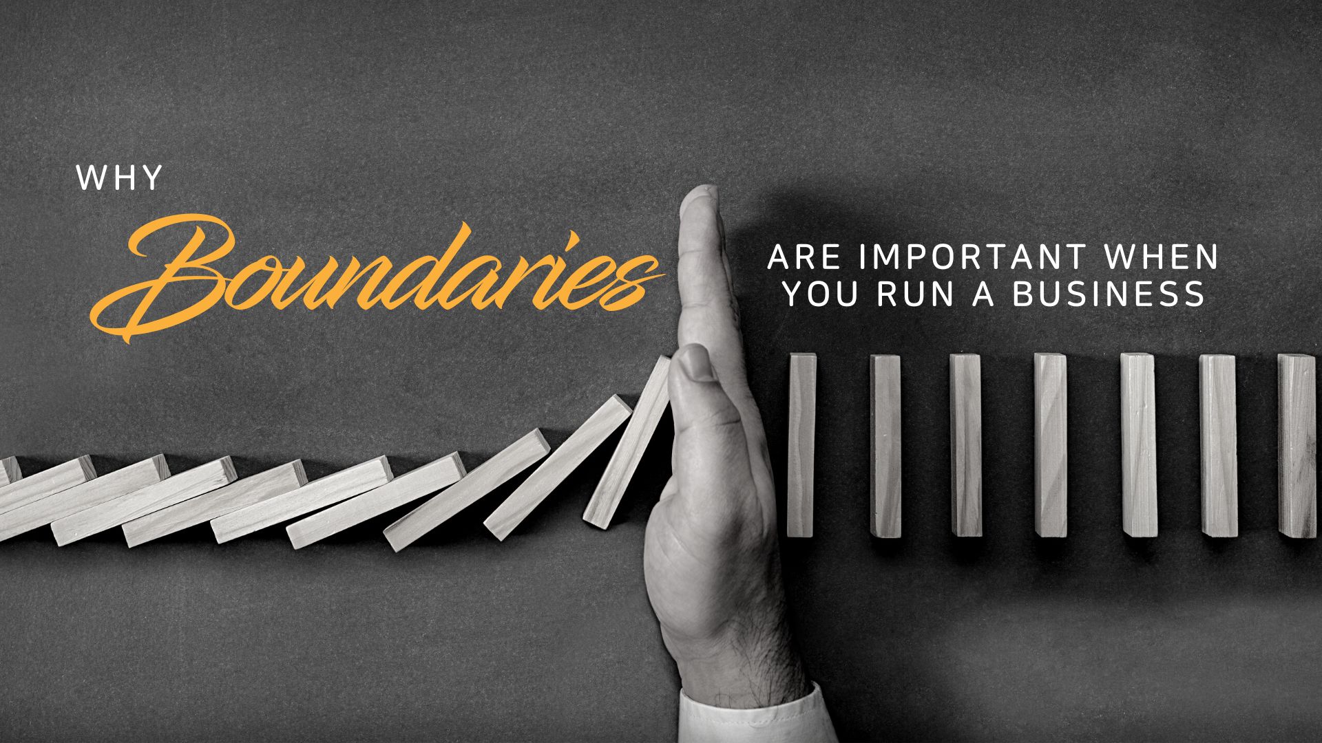 Why Boundaries Are Important When You Run A Business - Enever Group