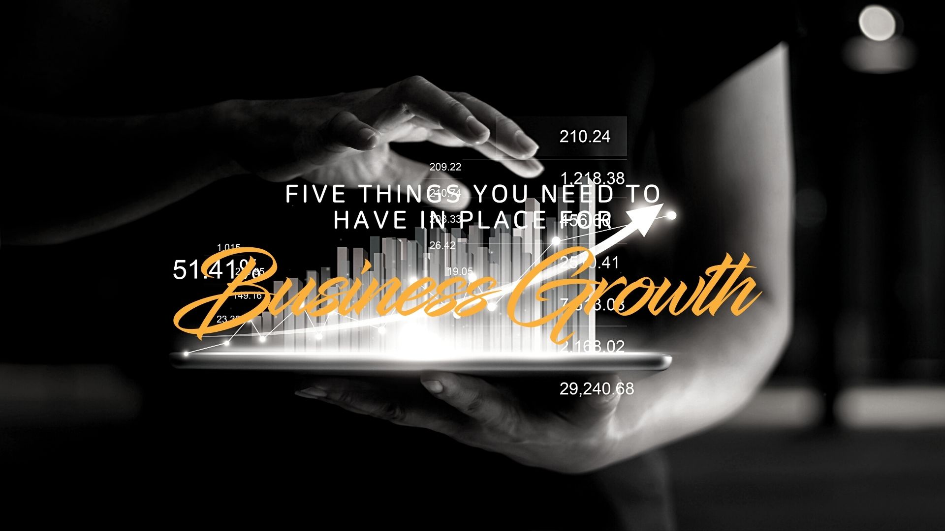 Five Things You Need To Have In Place For Business Growth - Enever Group
