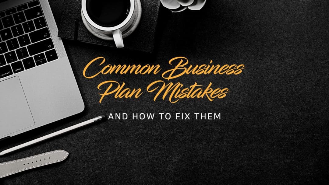 10 most common business plan mistakes and how to fix them - Enever Group