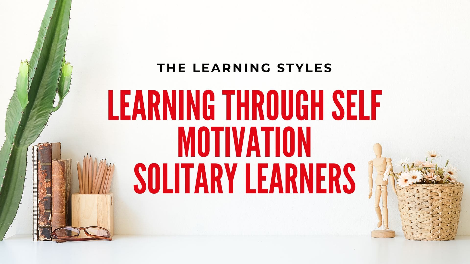 Learning Through Self Motivation - Teaching Solitary Learners - Enever ...