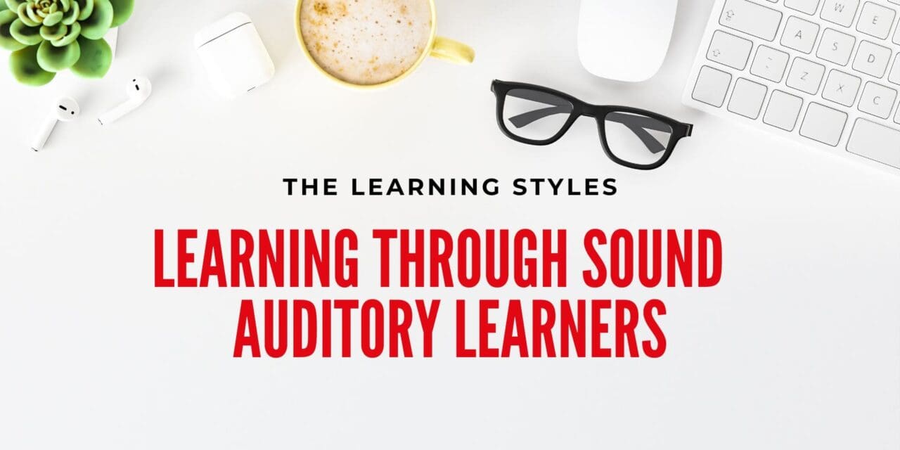 Learning Through Sound - Teaching Auditory Learners - Enever Group
