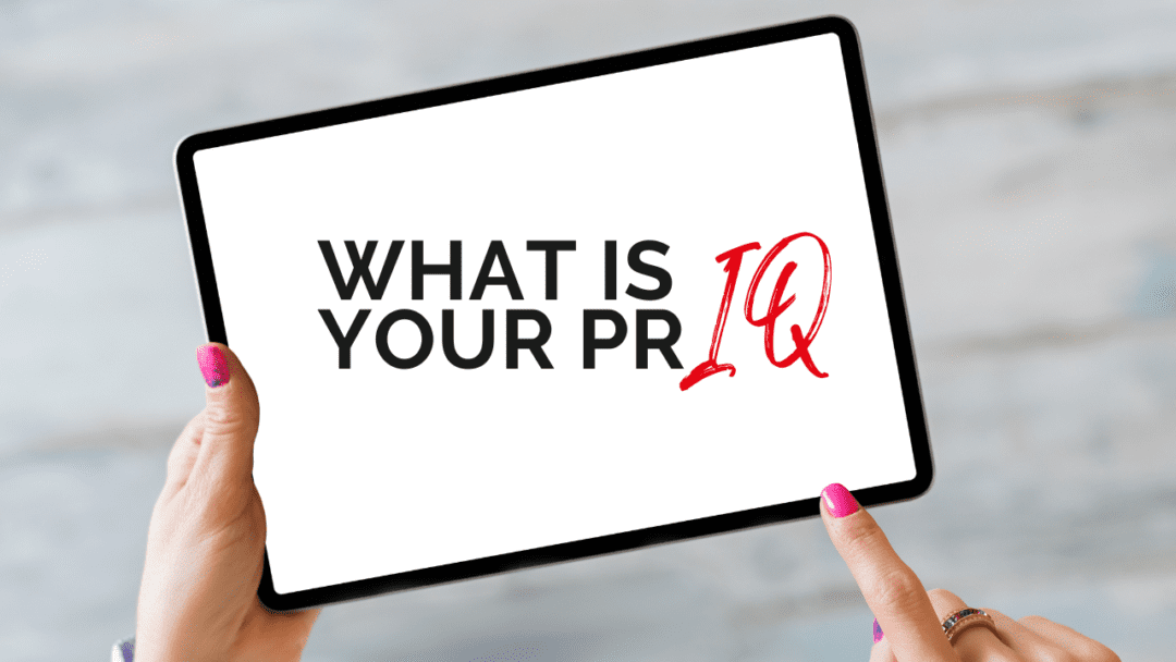 What Is Your PR IQ - Enever Group
