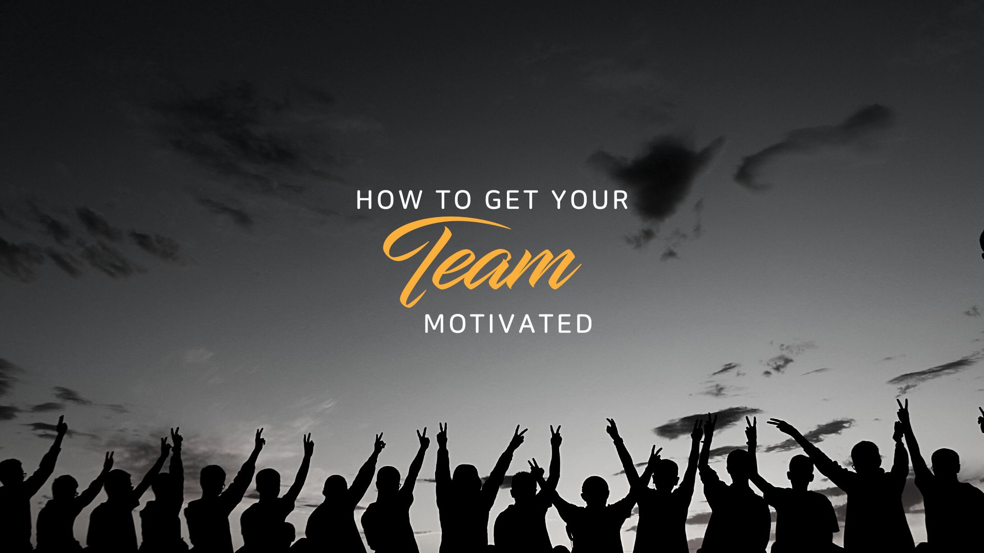 How To Get Your Team Motivated - Enever Group