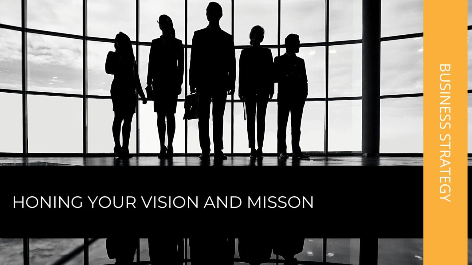 How To Create Your Vision And Mission Statements - Enever Group