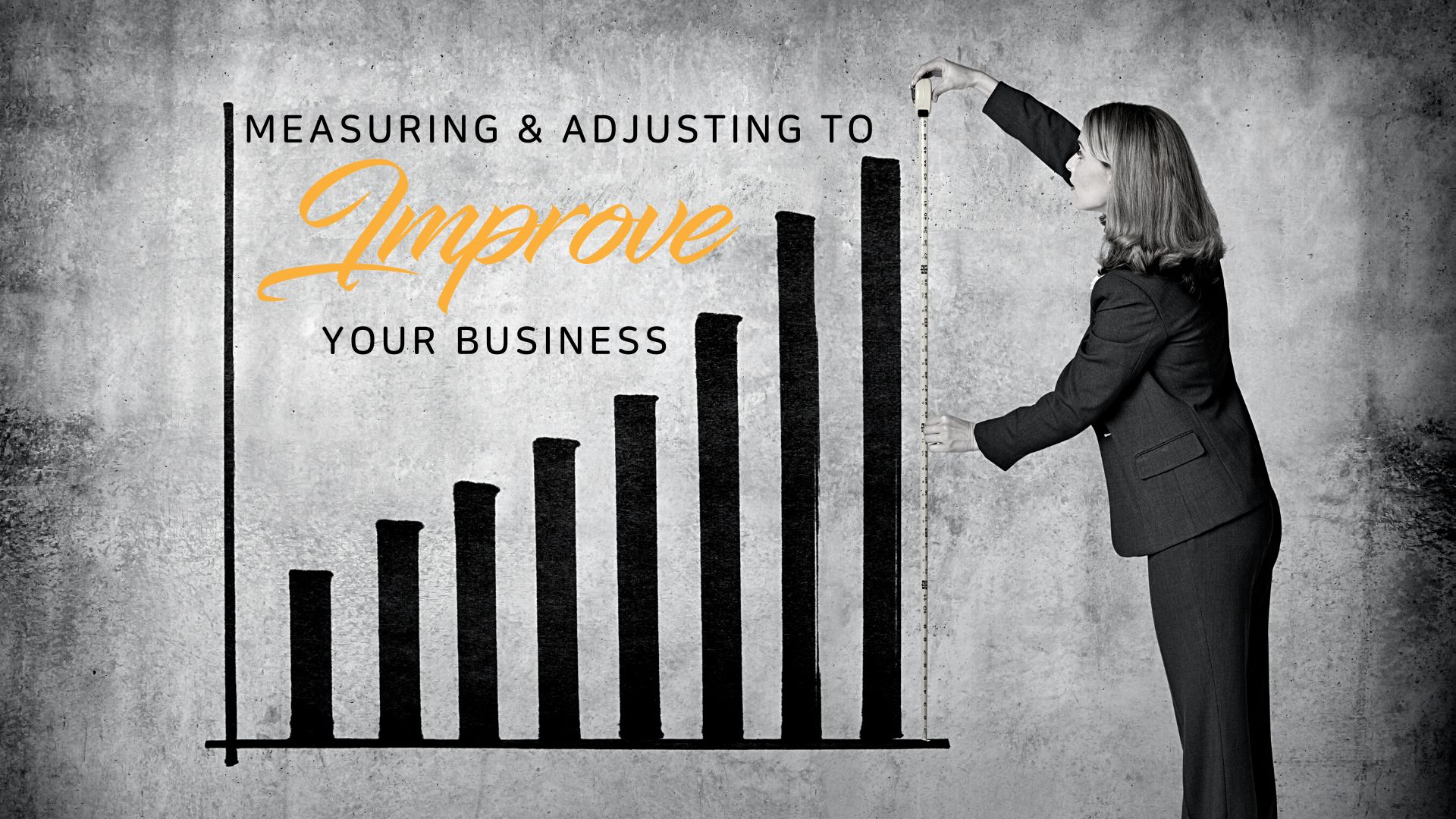 Measuring And Adjusting To Improve Your Business - Enever Group