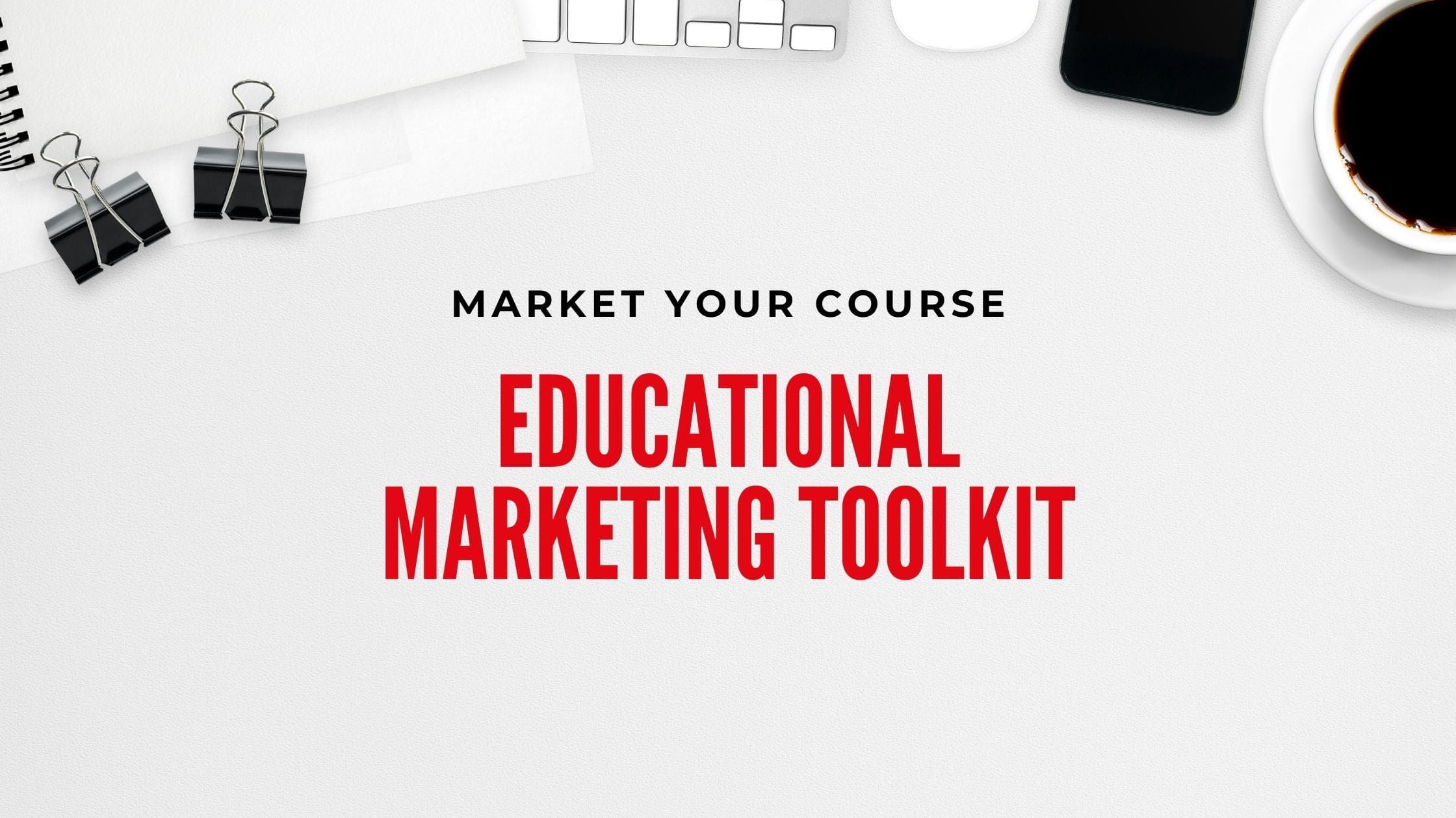 Educational Marketing Toolkit - Enever Group