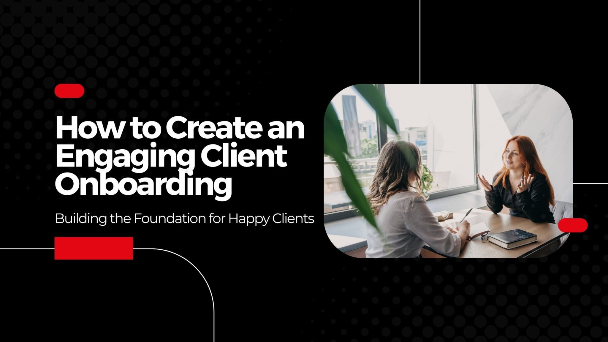 How To Create An Engaging Client Onboarding Process - Enever Group
